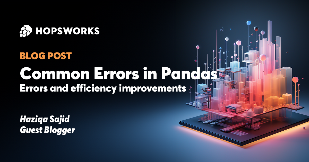 Common Error Messages in Pandas - Hopsworks Common Error Messages in Pandas - Hopsworks